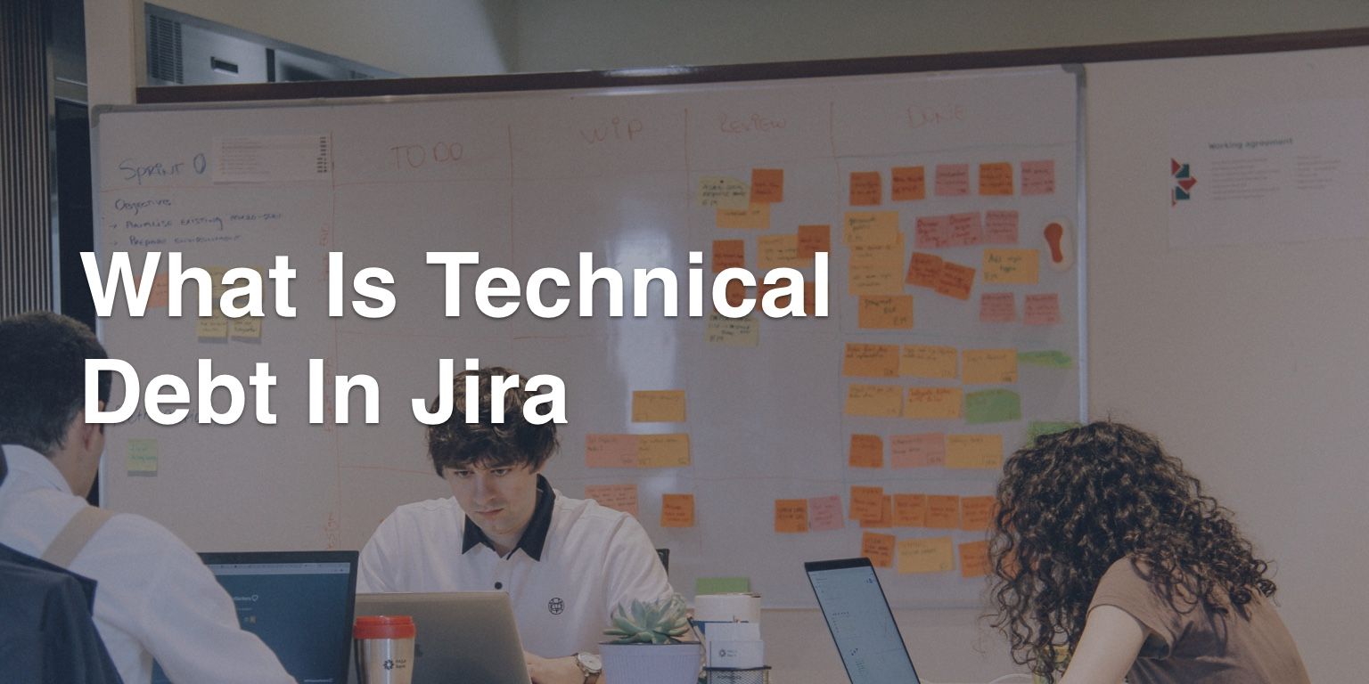 DueCode Blog | What Is Technical Debt In Jira
