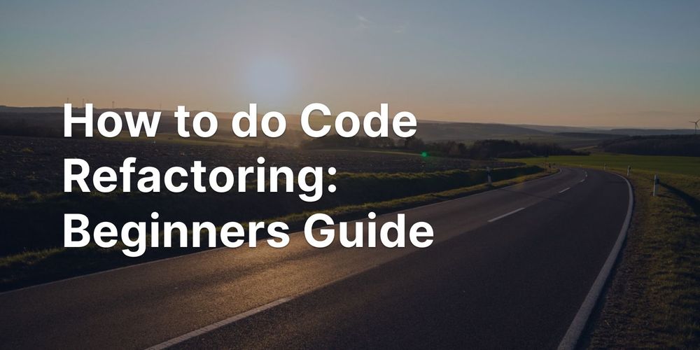 Duecode Blog Beginners Guide To Code Refactoring 
